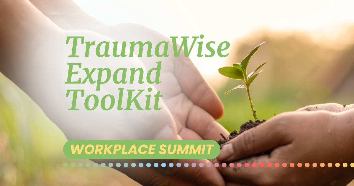 Enroll TraumaWise Workplace Expand ToolKit - TraumaWise